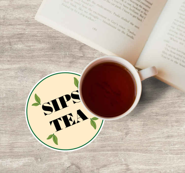 Sips tea sayings coasters - TenStickers