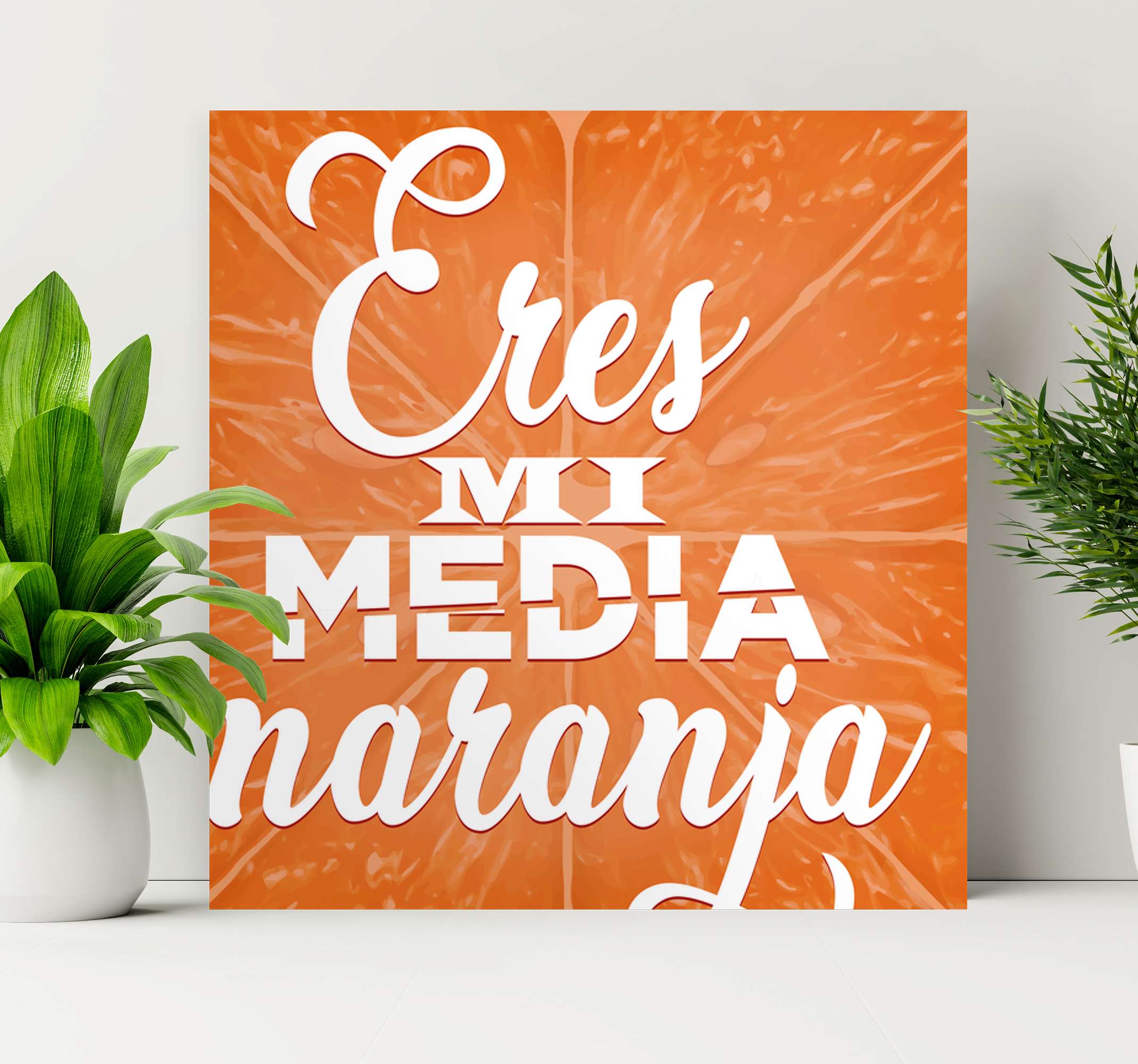 Cuadro frase eres mi media naranja - TenVinilo