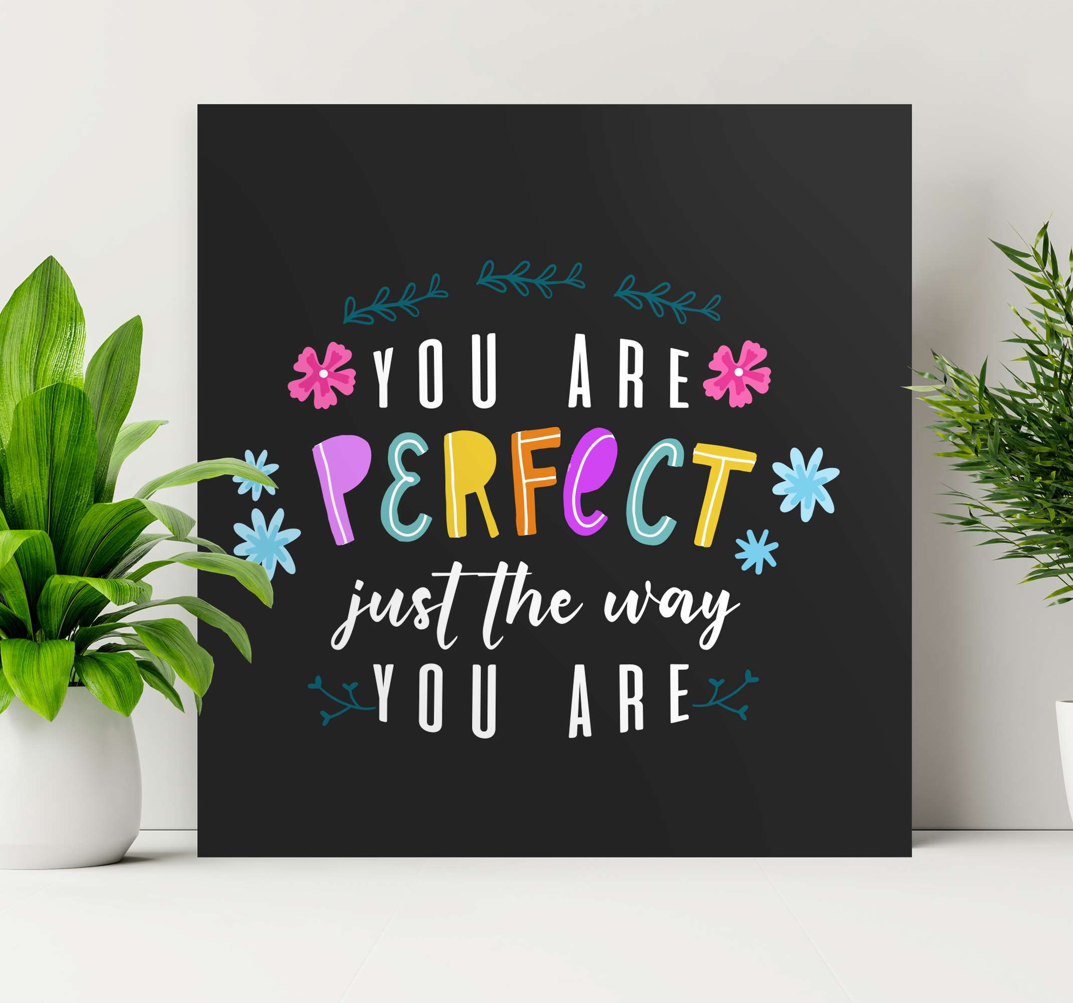 You Are Perfect Just The Way You Are