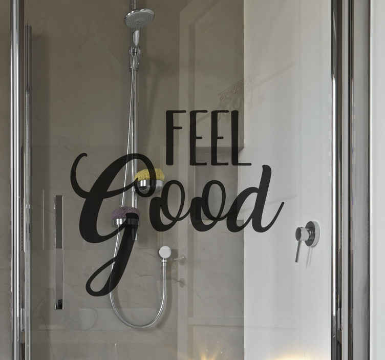 Feel Good shower decal - TenStickers