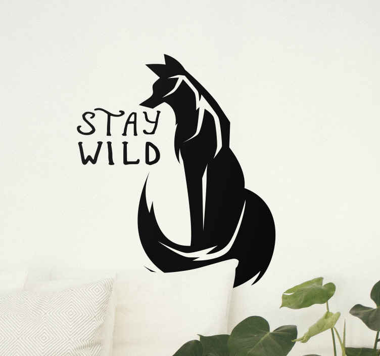 Fox with text stay wild wild animal decal - TenStickers