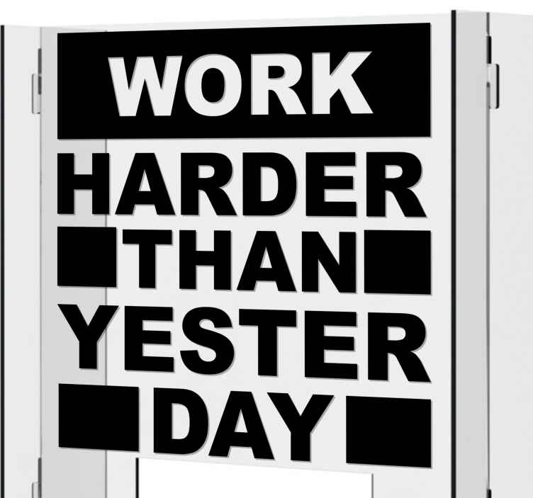Work harder than yesterday window decal - TenStickers