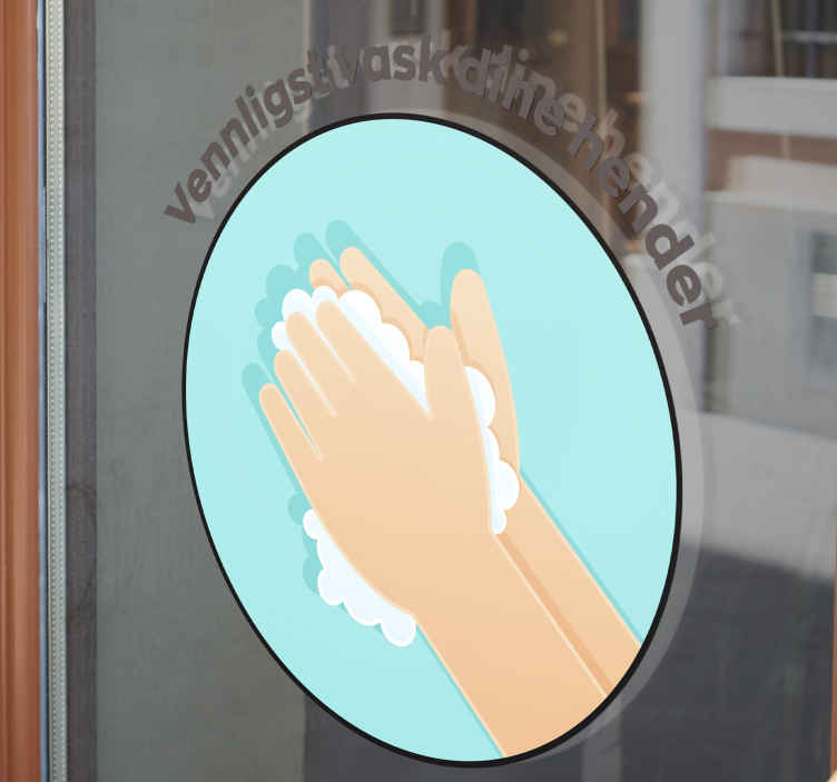Vennligst vask hendene dine på vinduet - Tenstickers