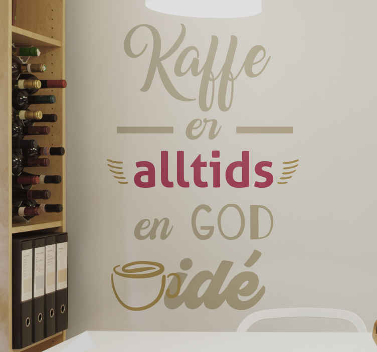 Kaffe er alltid en god ide - Tenstickers