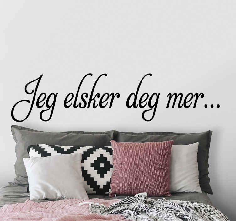 Jeg elsker deg mer sitat klistremerke - Tenstickers