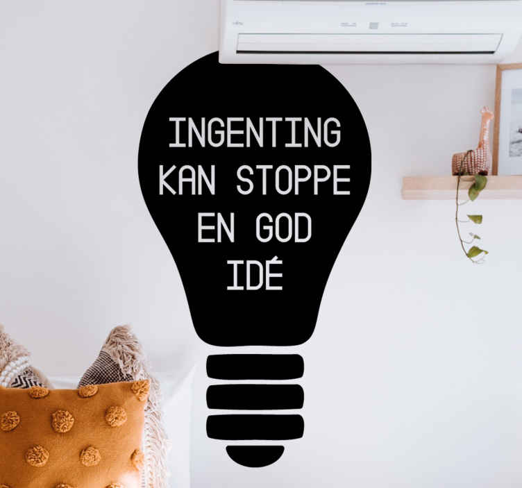 Ingenting kan stoppe en god idé sitat klistremerke - Tenstickers