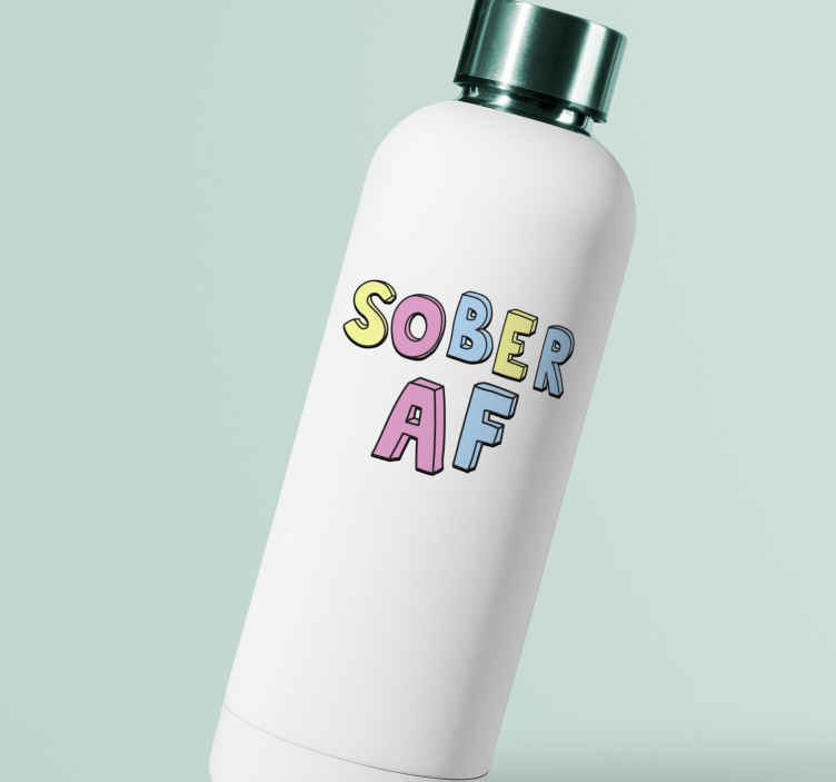 Sober AF Bottle wall text sticker - TenStickers